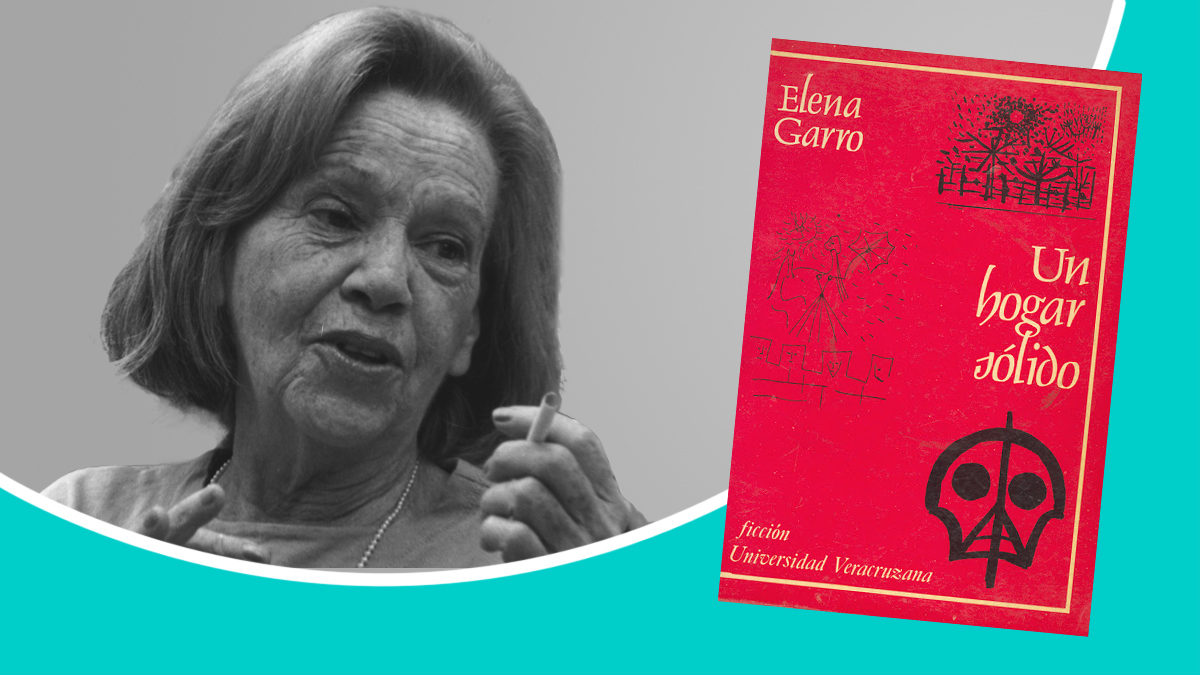 Un hogar sólido de Elena Garro | Universo Literario