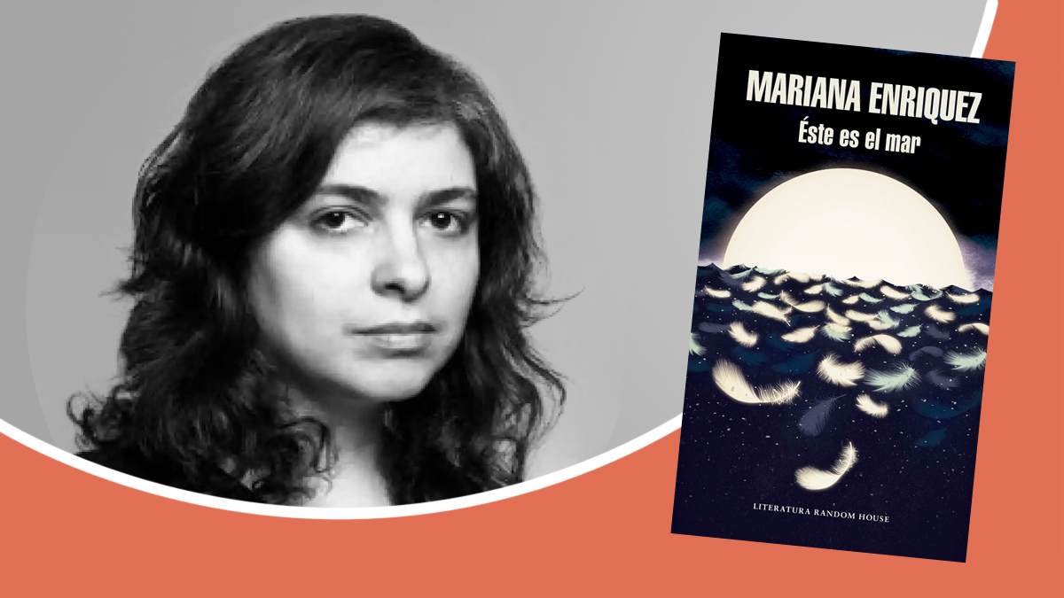 Dioses y leyendas en Éste es el mar de Mariana Enriquez | Universo Literario
